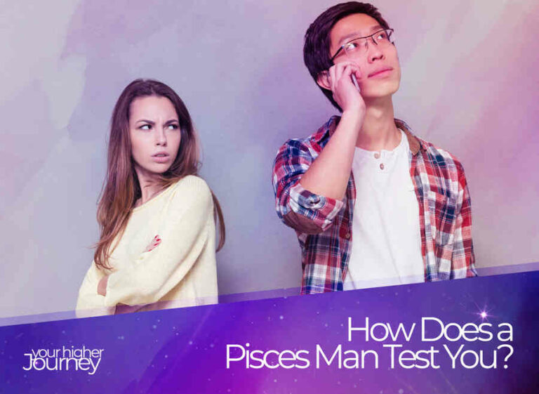 How Does a Pisces Man Test You?